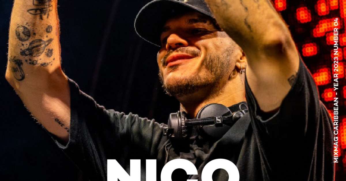 NICO MORENO - DIGITAL MAGAZINE - Mixmag Caribbean